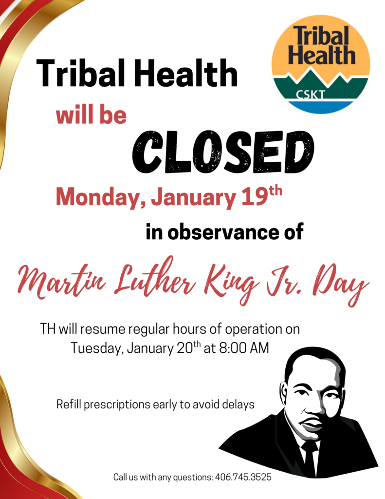 MLK Day Closure - Tribal Health - Confederated Salish and Kootenai Tribes